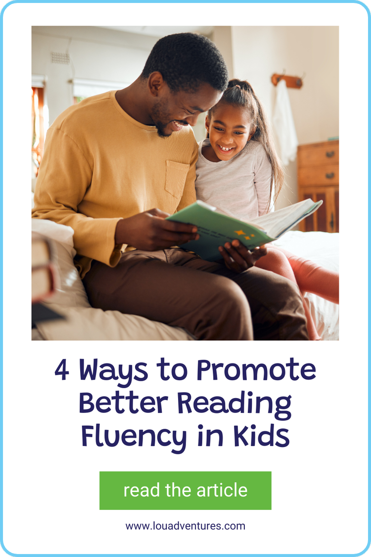 4 Ways to Promote Better Reading Fluency for Kids — Lou Adventures
