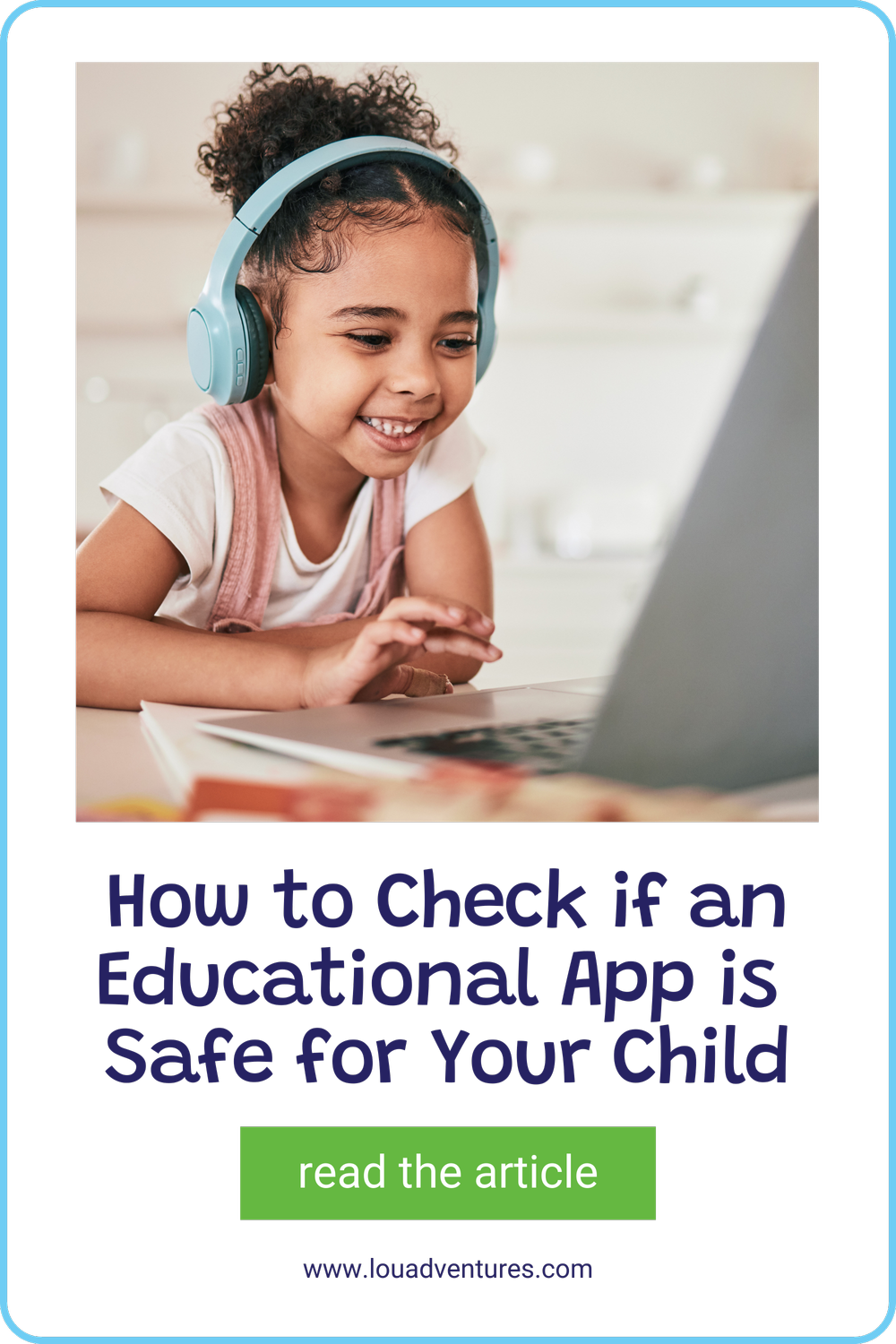 Steps you can take to choose safe educational apps for your kids — Lou ...