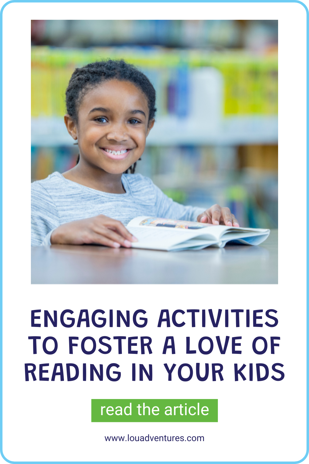 Discover Engaging Activities to Help Your Kids with Reading — Lou ...