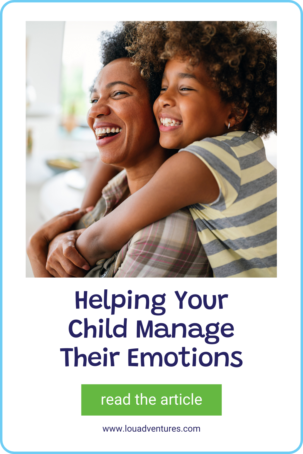 How to Help Your Child Manage Their Emotions — Lou Adventures