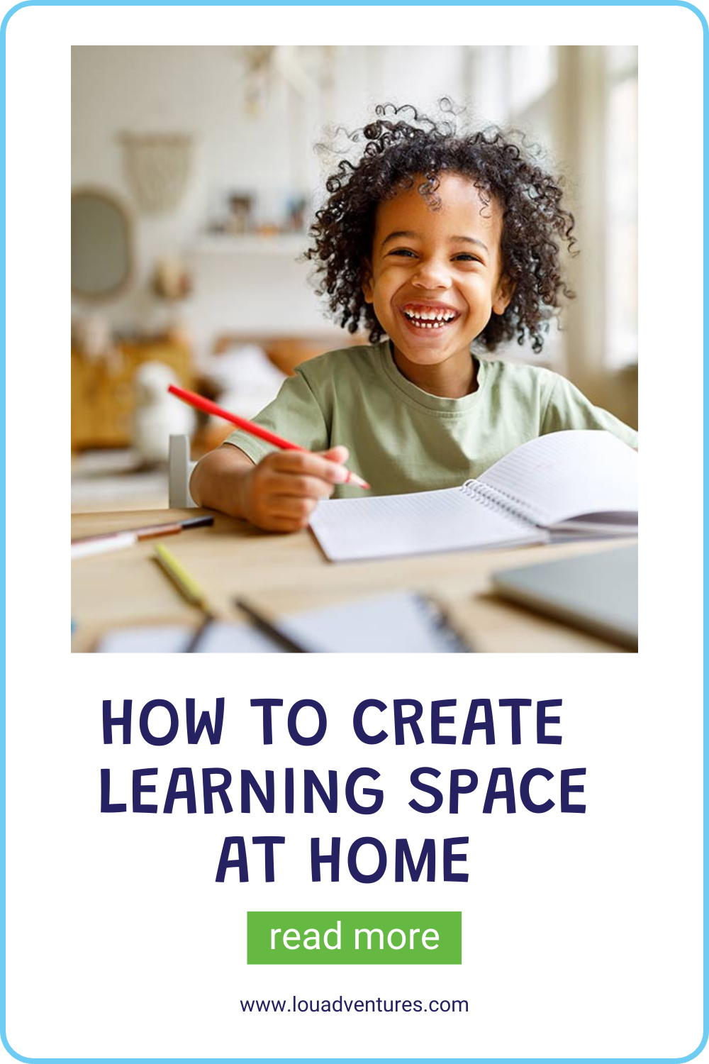 Discover How to Create a Learning Space for Your Kids — Lou Adventures