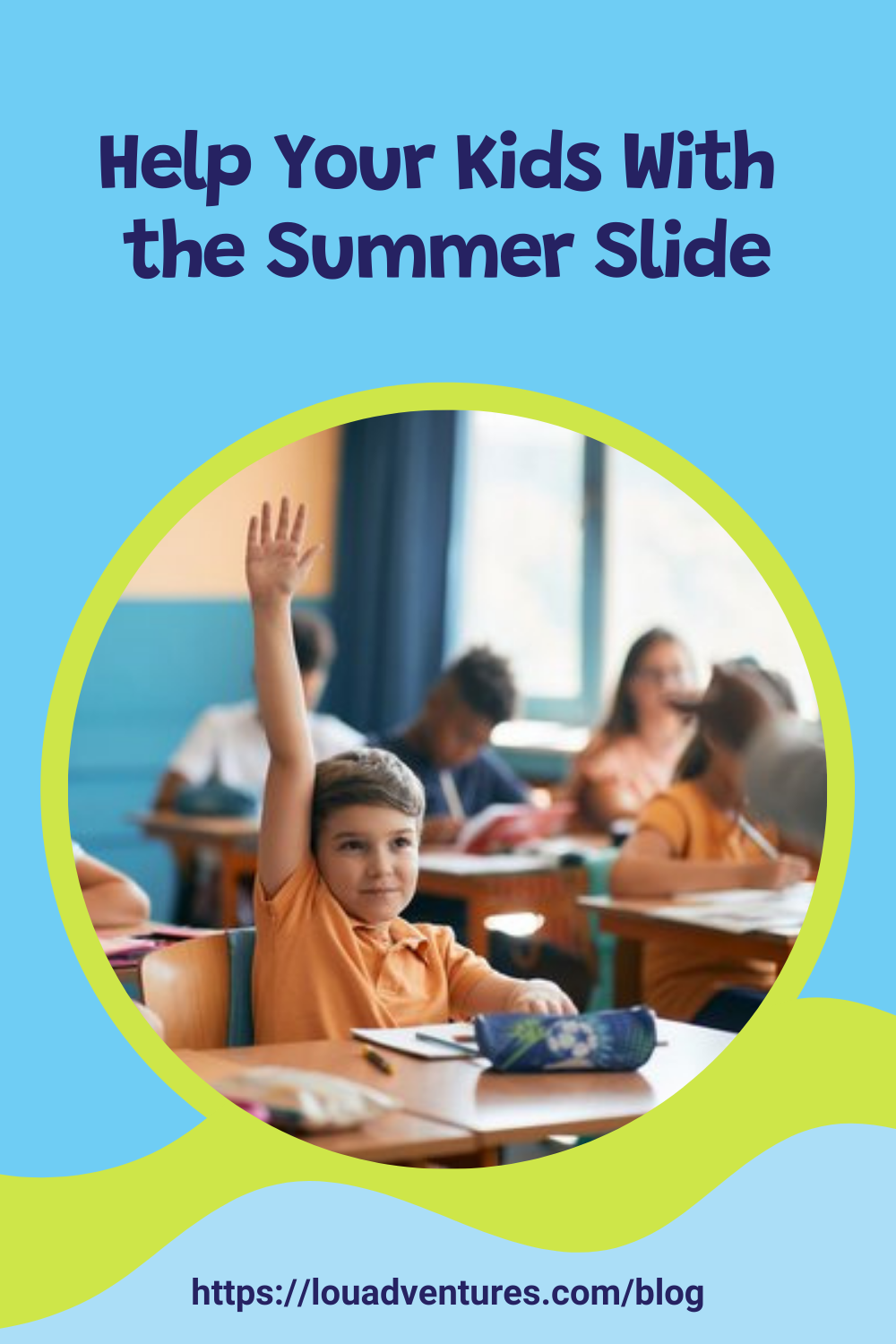 Gauge the Impact of the Summer Slide in Your Child — Lou Adventures