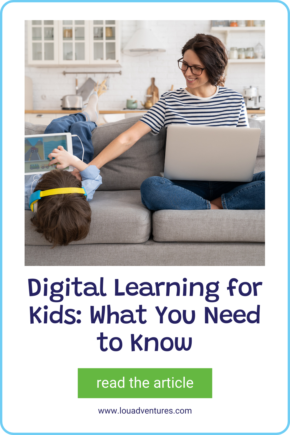 Digital Learning for Kids: What You Need to Know — Lou Adventures