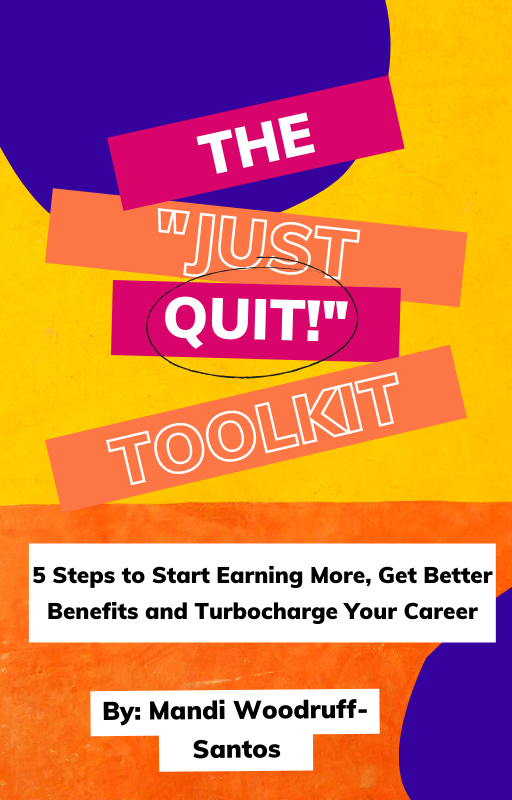 The Just Quit! Toolkit — Tips to Quit Your Job and Build Wealth ...