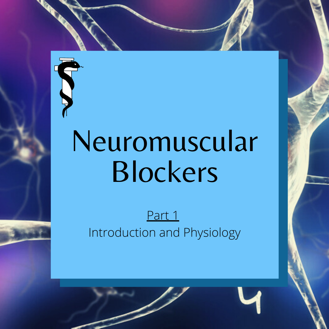 Neuromuscular Blockers: Part 1 — PVACCS