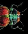 Microsculpture is a ground breaking micro and extreme macro photography ...
