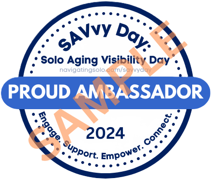 SAVvy Day: Solo Aging Visibility Day — Navigating Solo Network: The ...