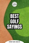 83 Best Golf Expressions And Funny Golf Sayings
