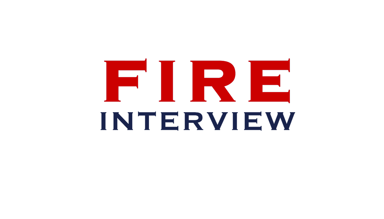 Fire Interview