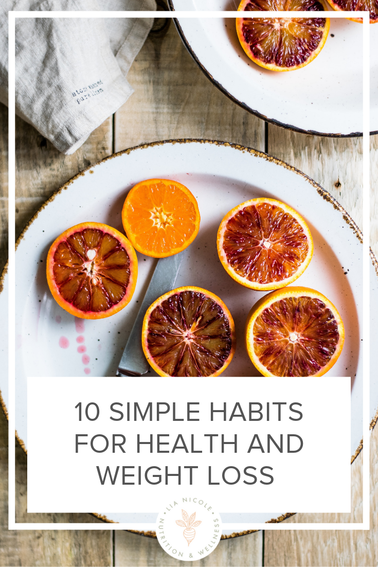 10 Simple Habits for Health and Weight Loss — Lia Nicole