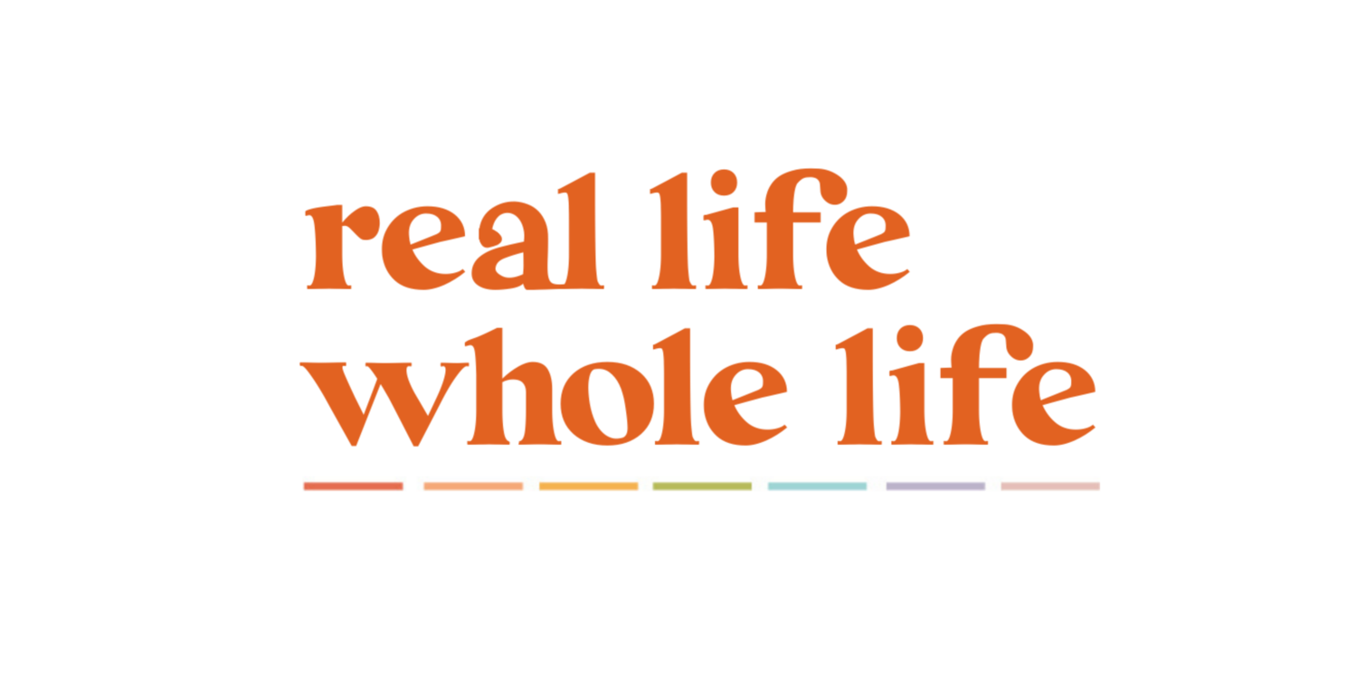 About Real Life Whole Life about-real-life-whole-life
