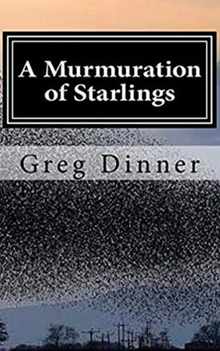 A Murmuration of Starlings — Greg Dinner