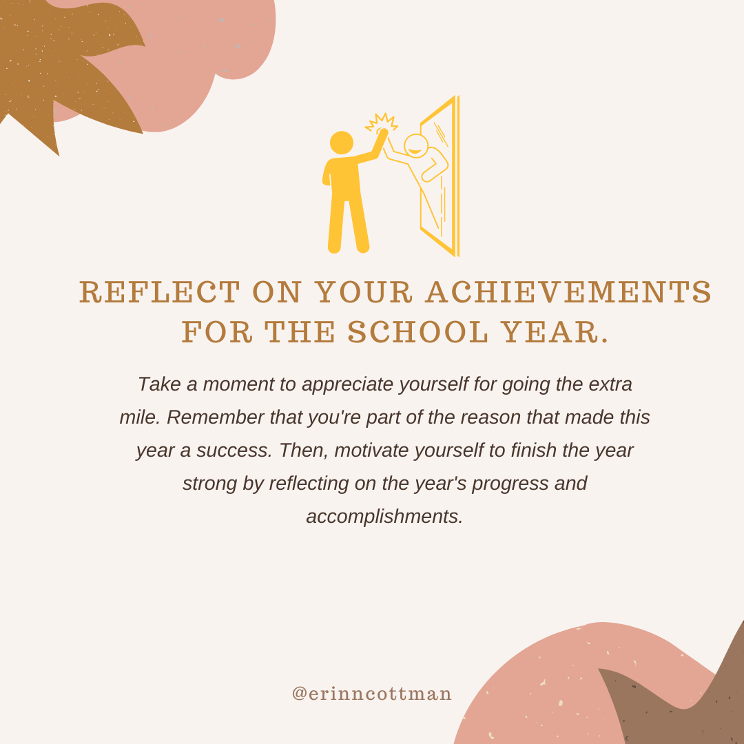 4 Tips for Finishing the School Year Strong as A School Leader — Erinn ...