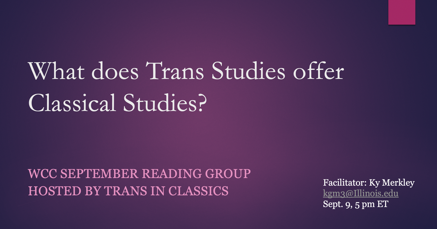 September Reading Group: What does Trans Studies offer Classical ...