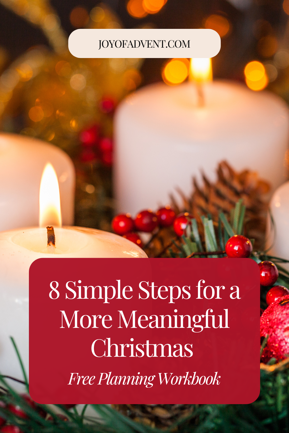 8 Simple Steps for Your Most Meaningful Christmas — Joy of Advent