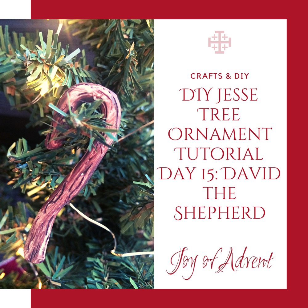 DIY Jesse Tree Ornament Day 15: David’s Staff — Joy of Advent