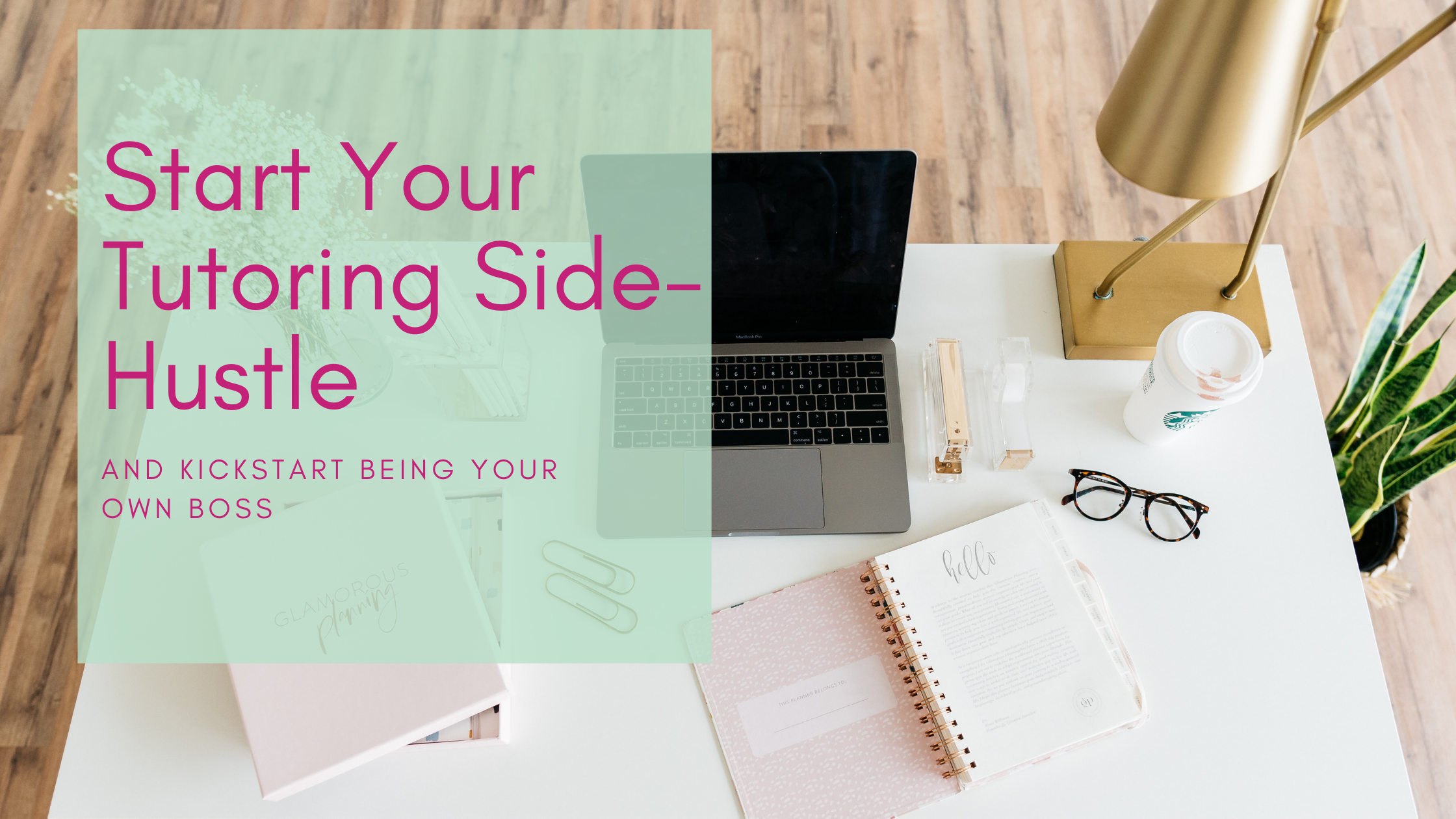 Start Your Tutoring Side-Hustle and Kickstart Being Your Own Boss ...