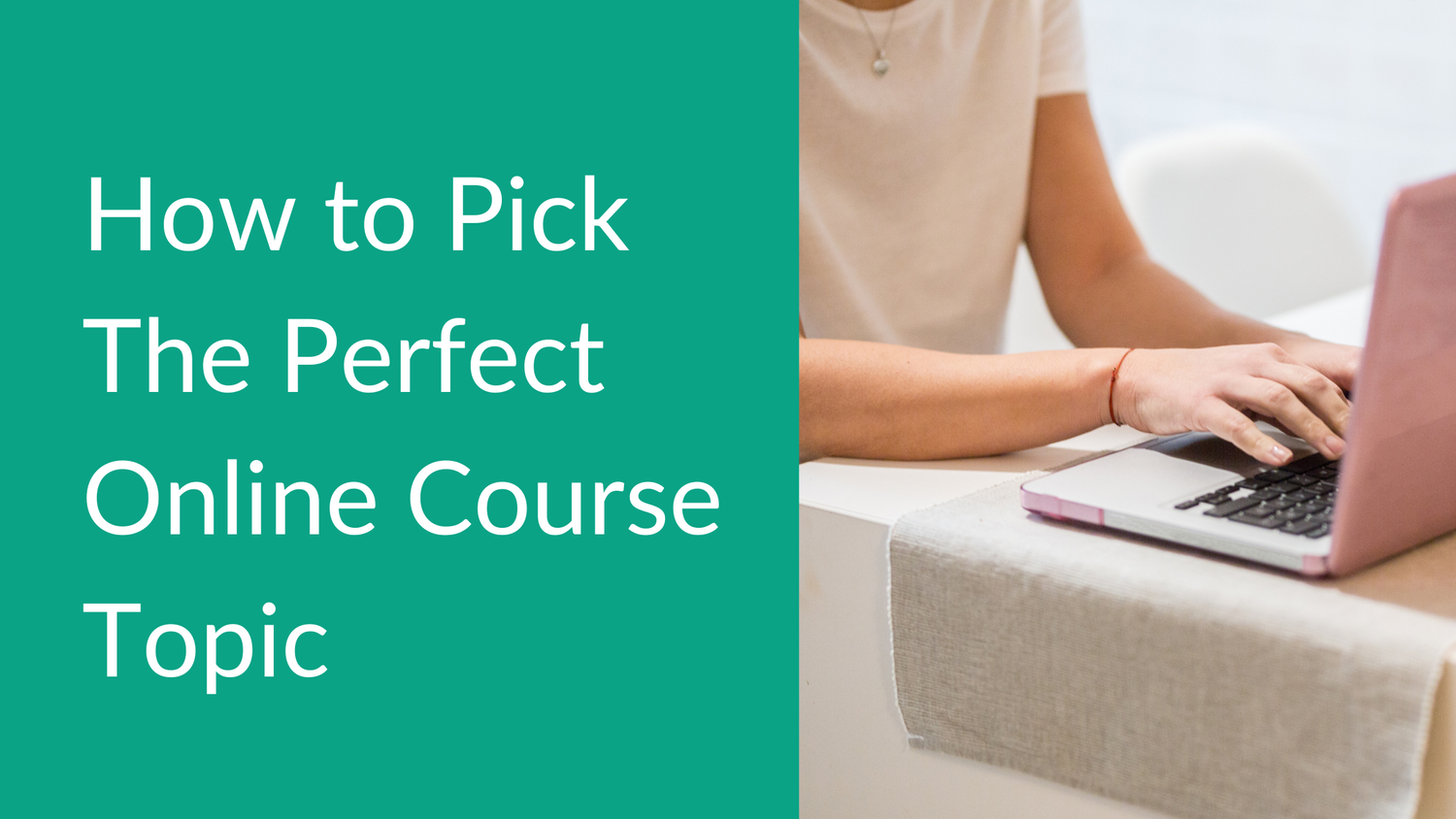 How to Pick the Perfect Online Course Topic — Molly Wheatley