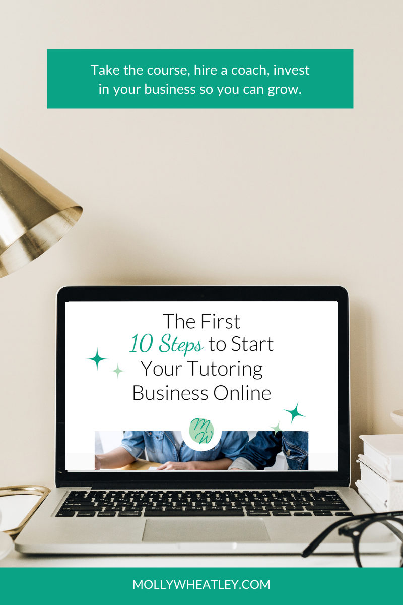 TEACHERS: How to Build Your Online Tutoring Business — Molly Wheatley