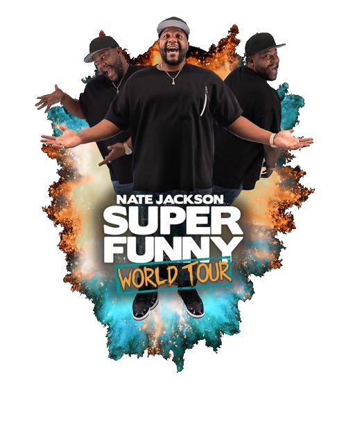 Super Funny World Tour — NATE JACKSON