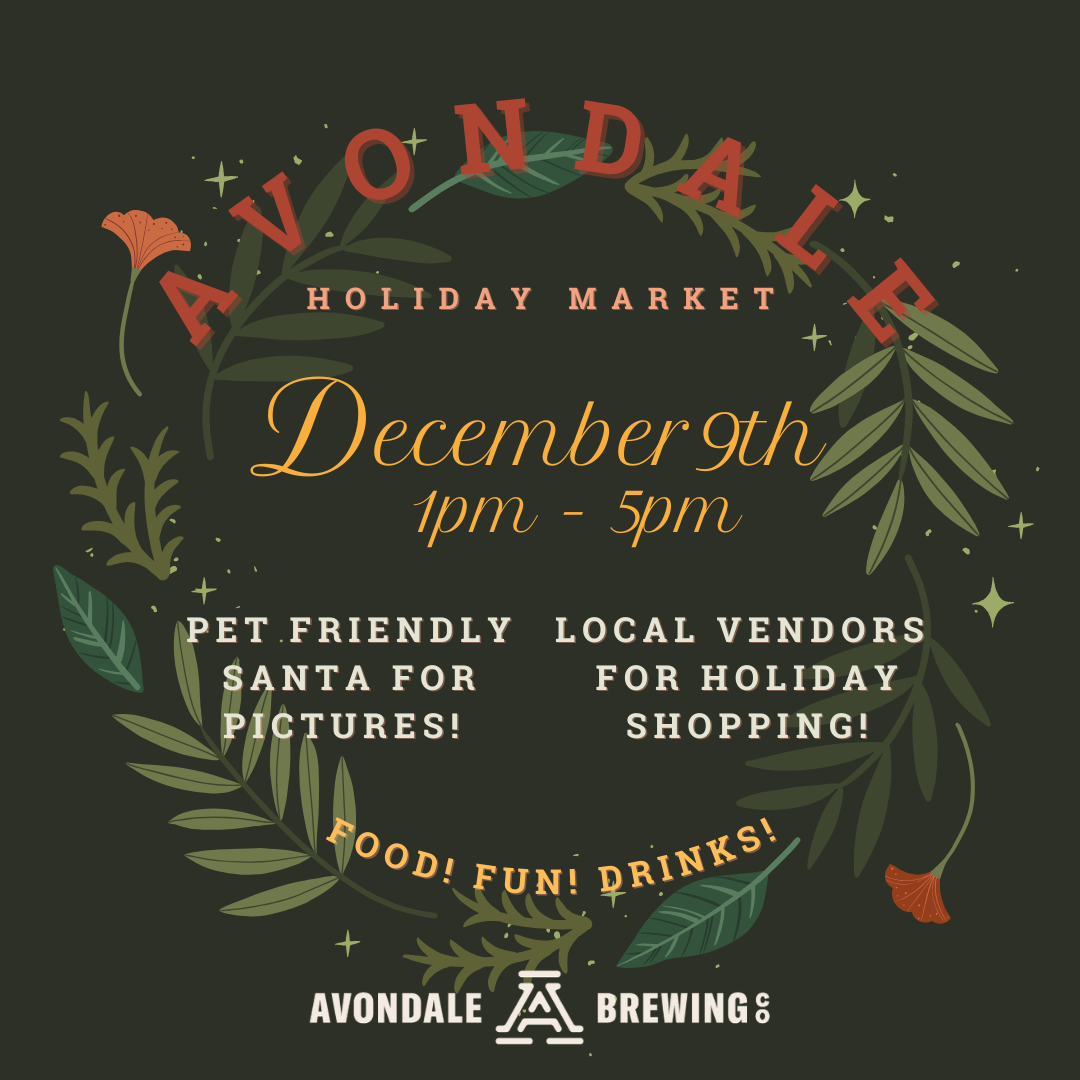 Avondale Holiday Market! — Avondale Brewing Company