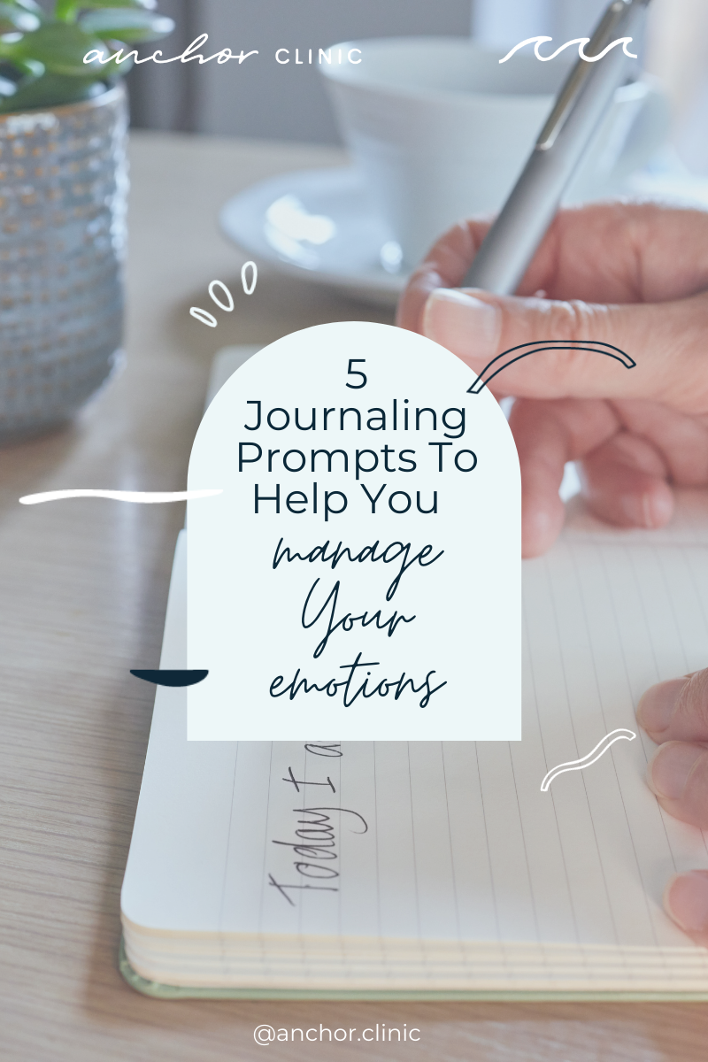 5 Journaling Prompts To Help You Manage Your Emotions — Anchor Clinic
