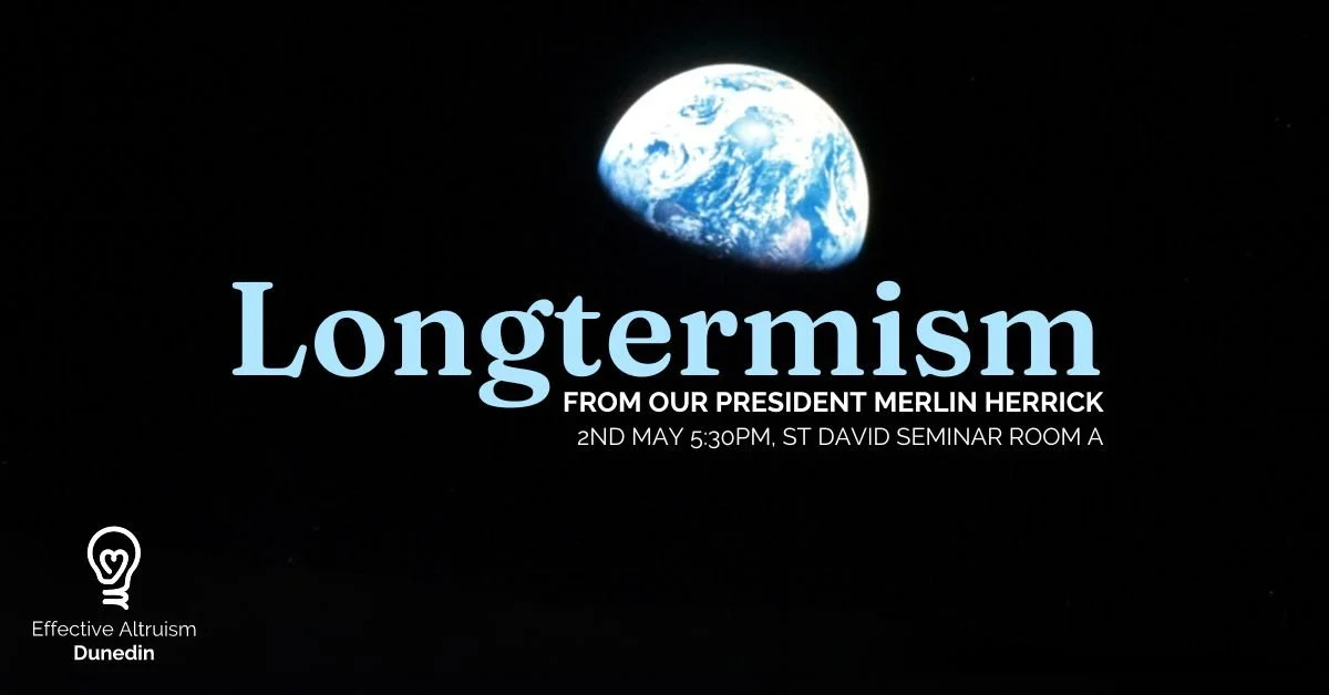 Longtermism — Effective Altruism New Zealand