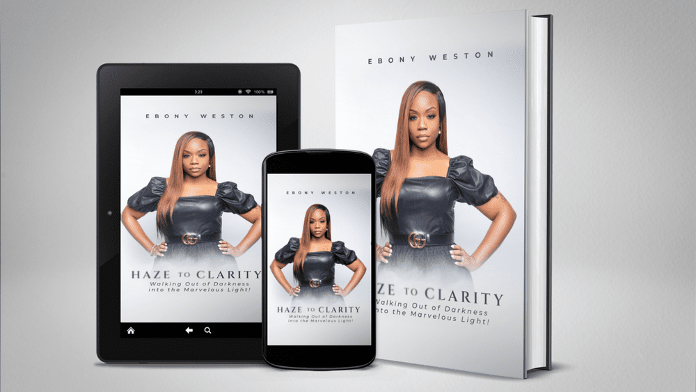 Haze To Clarity Book — EbonyWeston.com