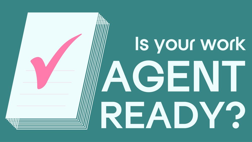 Is Your Work “Agent-Ready”? — Carole Kirschner