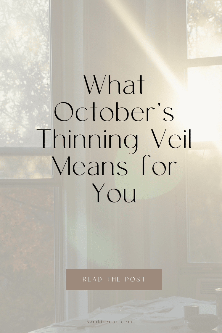 What October's Thinning Veil Means for You — Sam Kirouac Soul Healing