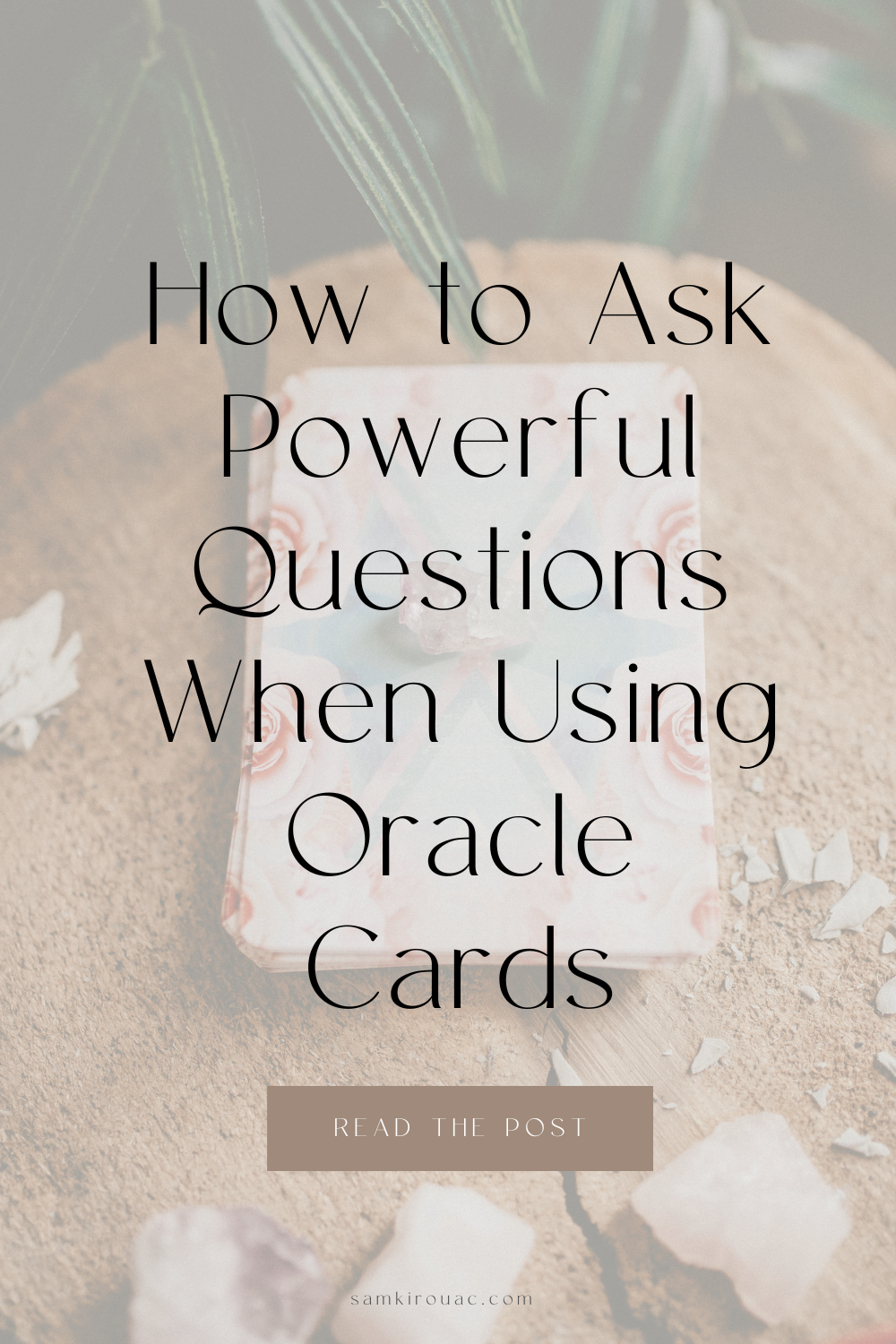 How to Ask Powerful Questions When Using Oracle Cards — Sam Kirouac ...