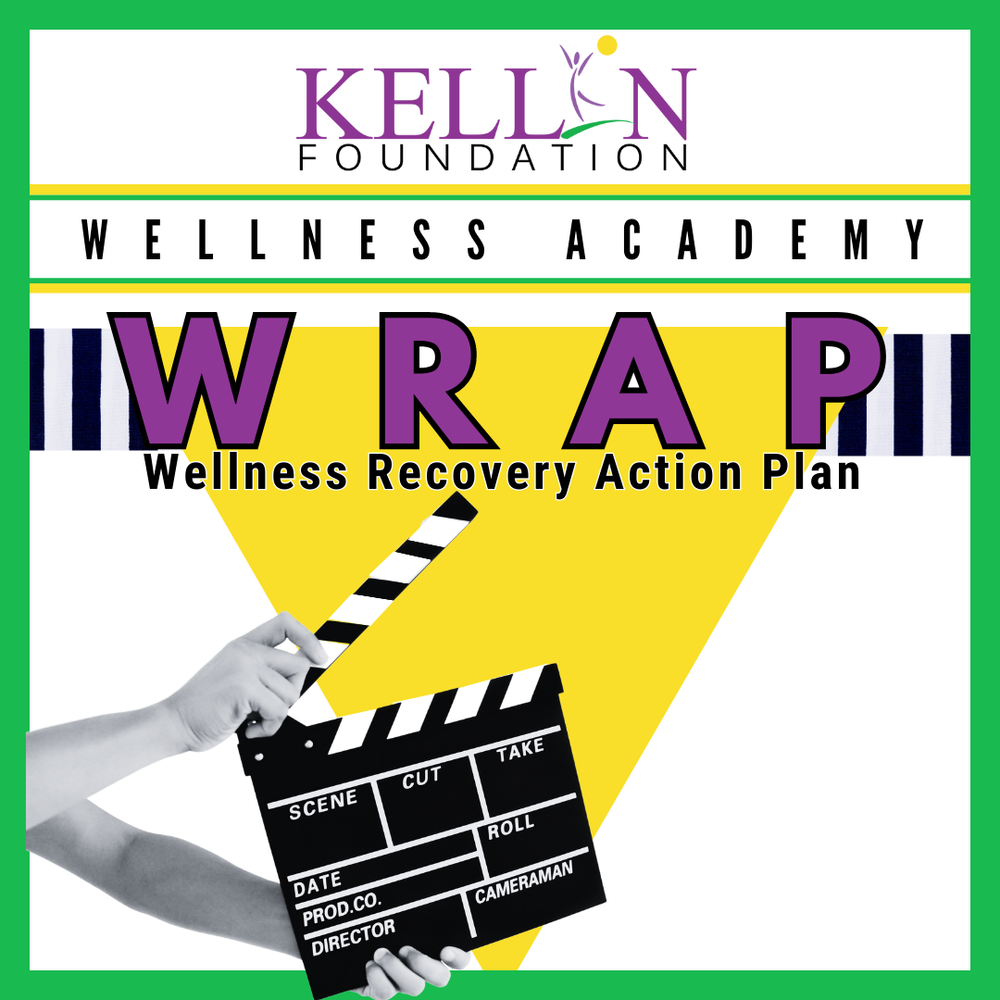 Free WRAP Wellness Recovery Action Plan Class — Kellin Foundation