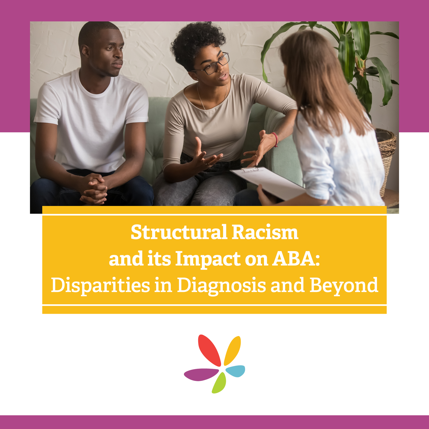 Structural Racism and its Impact on ABA: Disparities in Diagnosis and ...