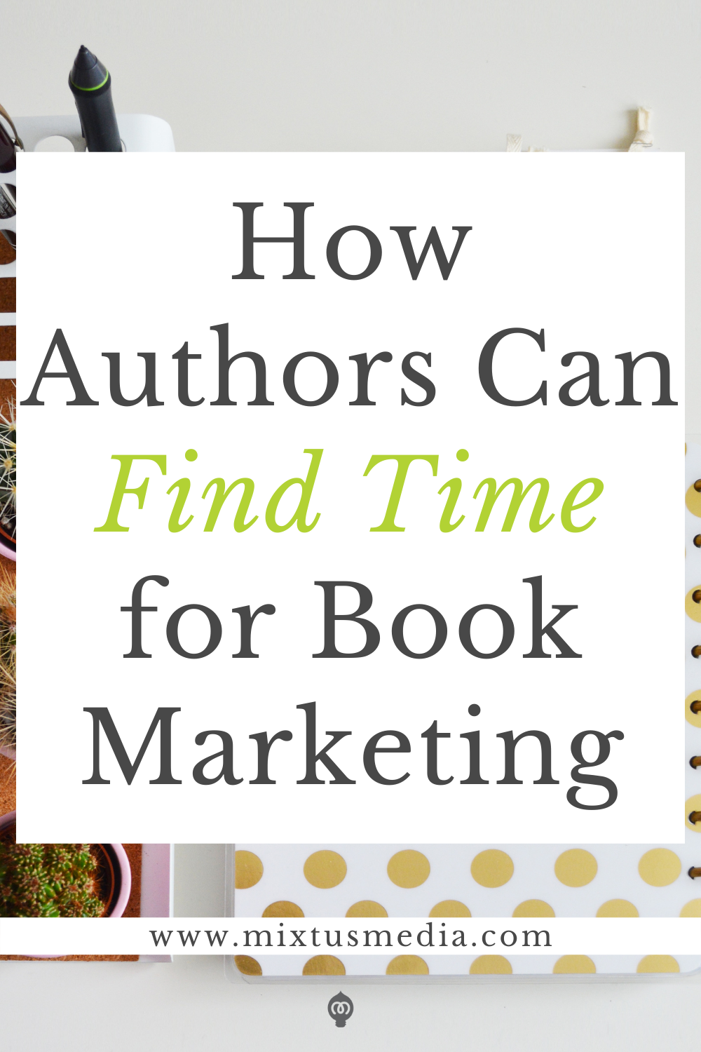 How Authors Can Find Time for Book Marketing — Jenn Hanson-dePaula