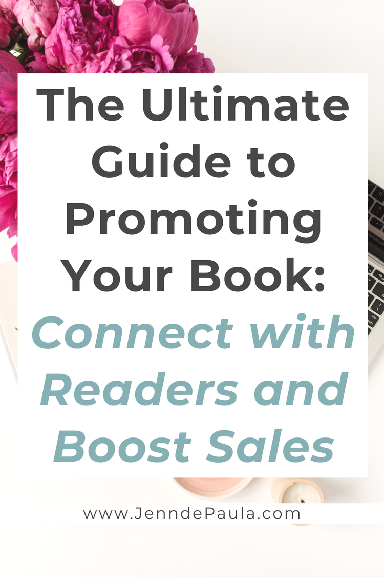 The Ultimate Guide to Promoting Your Book: Connect with Readers and ...