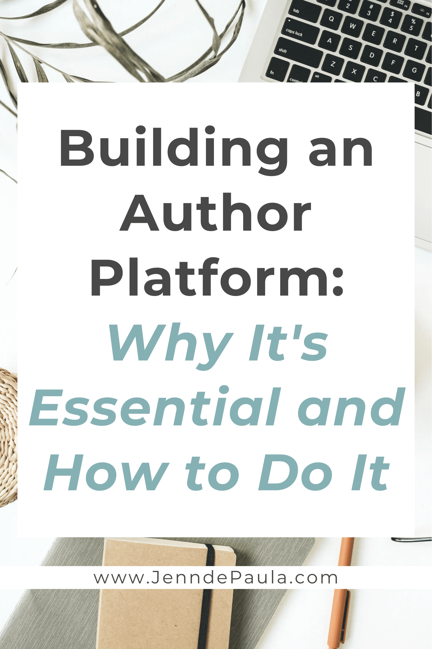 Building an Author Platform: Why It's Essential and How to Do It — Jenn ...
