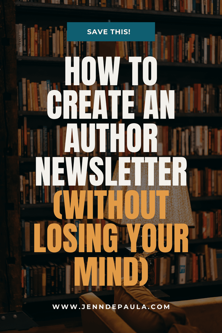 How to Create an Author Newsletter (Without Losing Your Mind) — Jenn ...