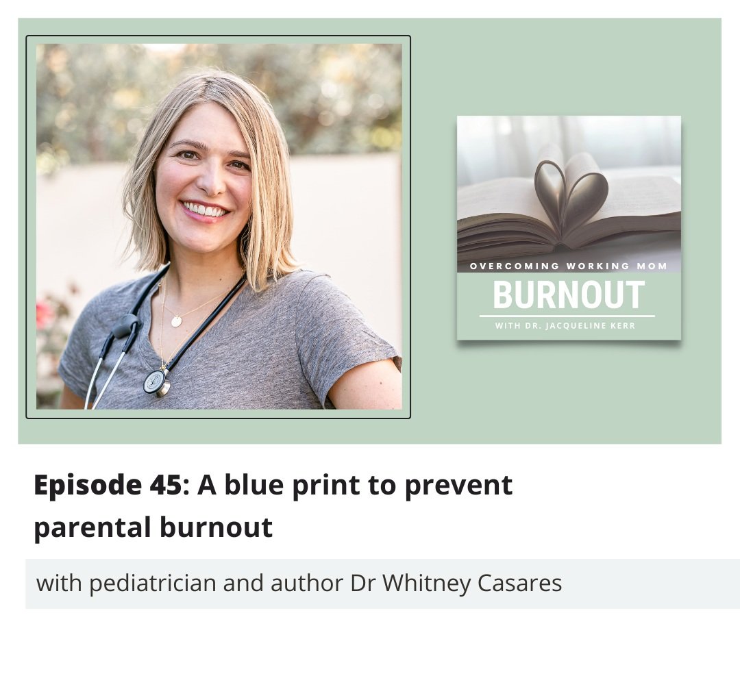 S3 E45: A blue print to prevent parental burnout — Dr. Jacqueline Kerr