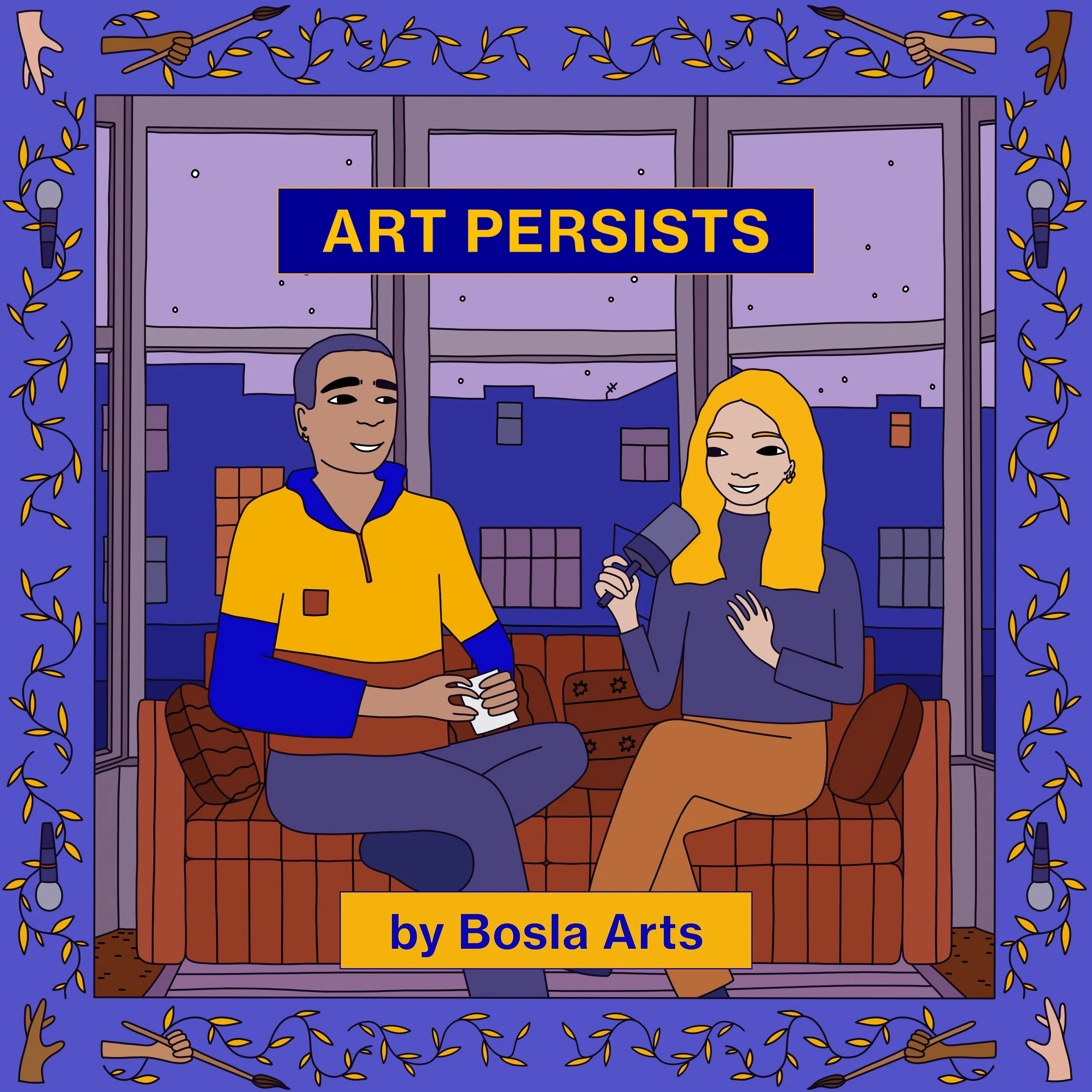 S4 of Art Persists Podcast - Wrap up — Bosla Arts | Art Persists