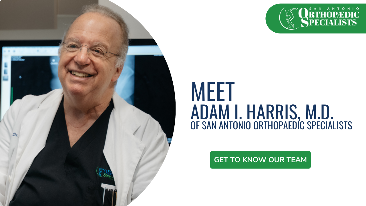 Adam I. Harris, MD — San Antonio Orthopaedic Specialists
