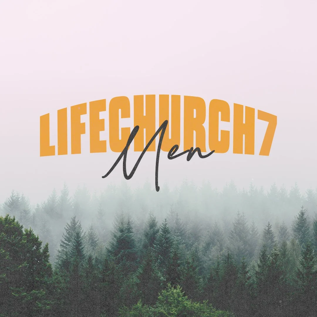 Men's Ministry — LIFECHURCH7