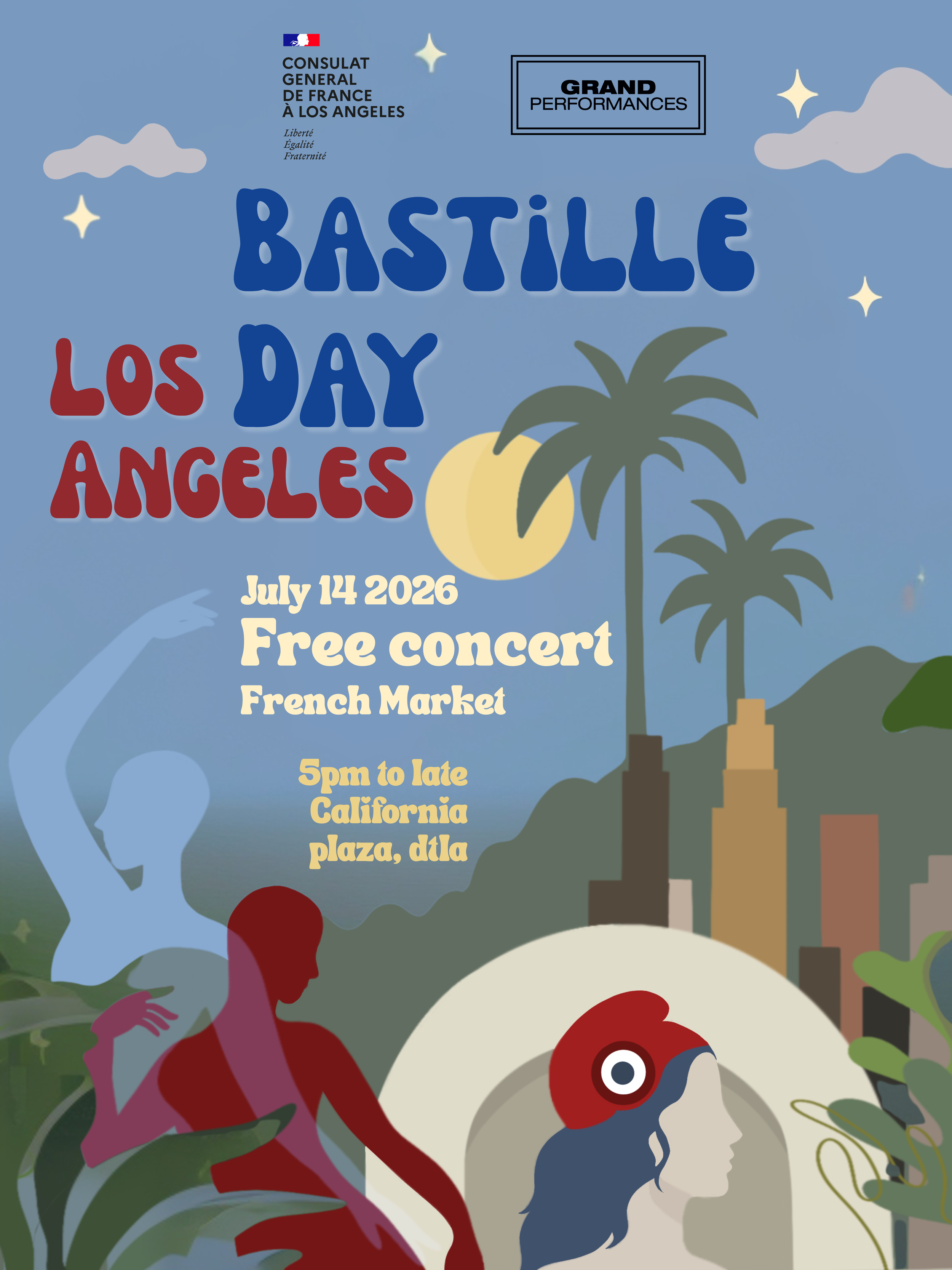 Bastille Day Los Angeles 2026 — Grand Performances | Free Outdoor ...