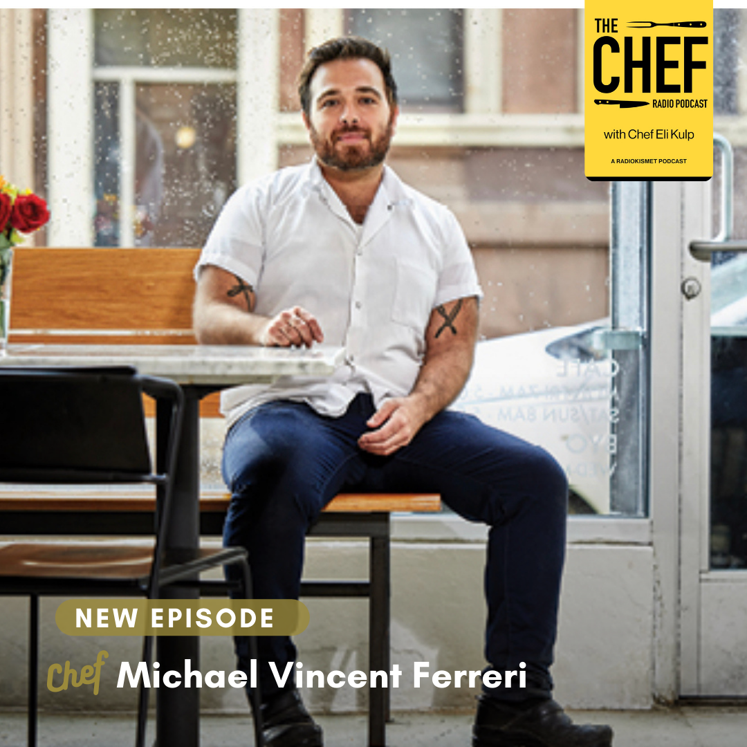 Chef Michael Vincent Ferreri of Irwin’s — THE CHEF RADIO PODCAST 2.0