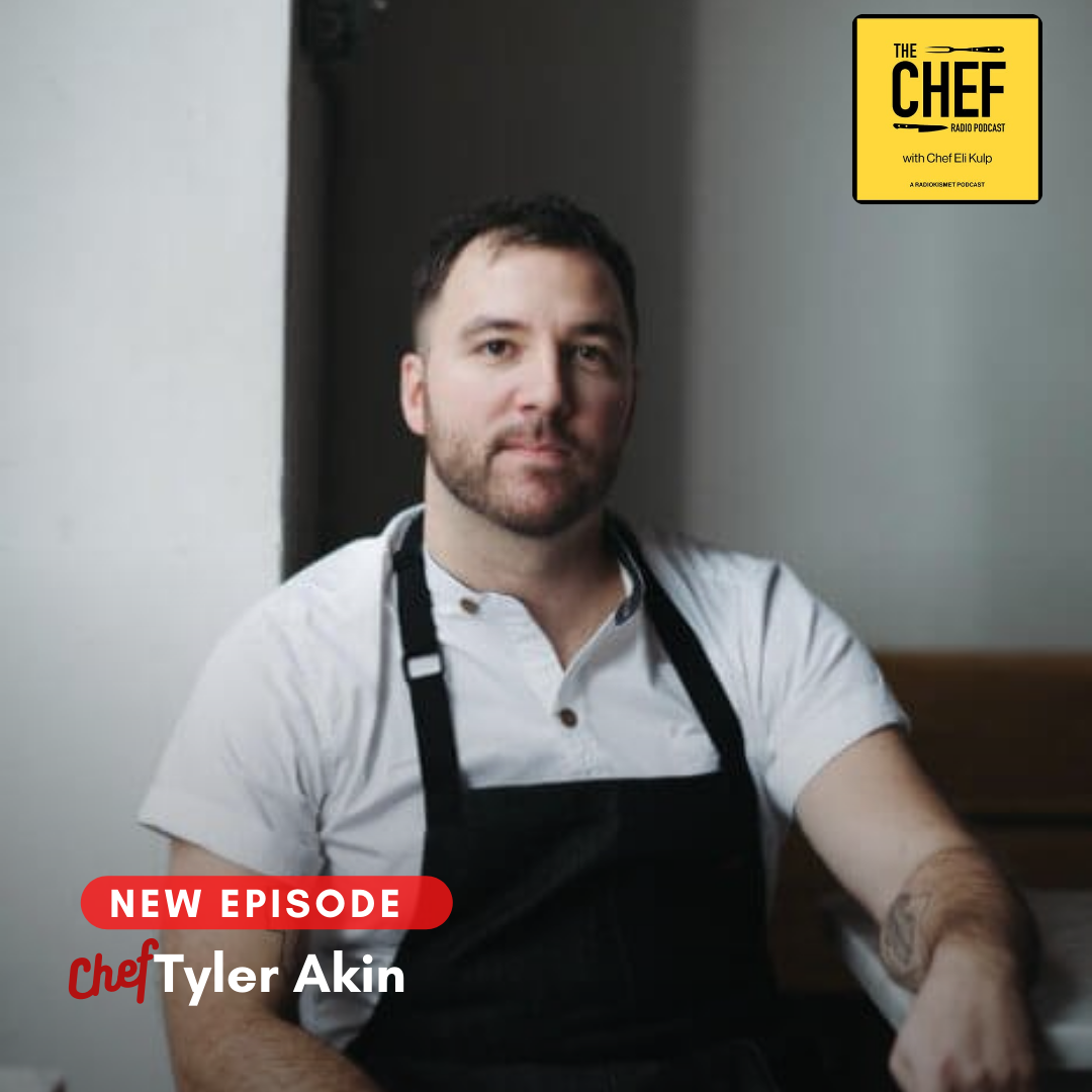 Chef Tyler Akin of Le Cavalier — THE CHEF RADIO PODCAST 2.0