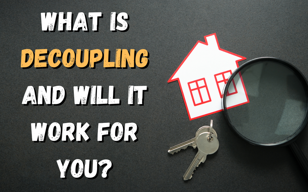 What is DECOUPLING and will it work for you? — OTW Homes