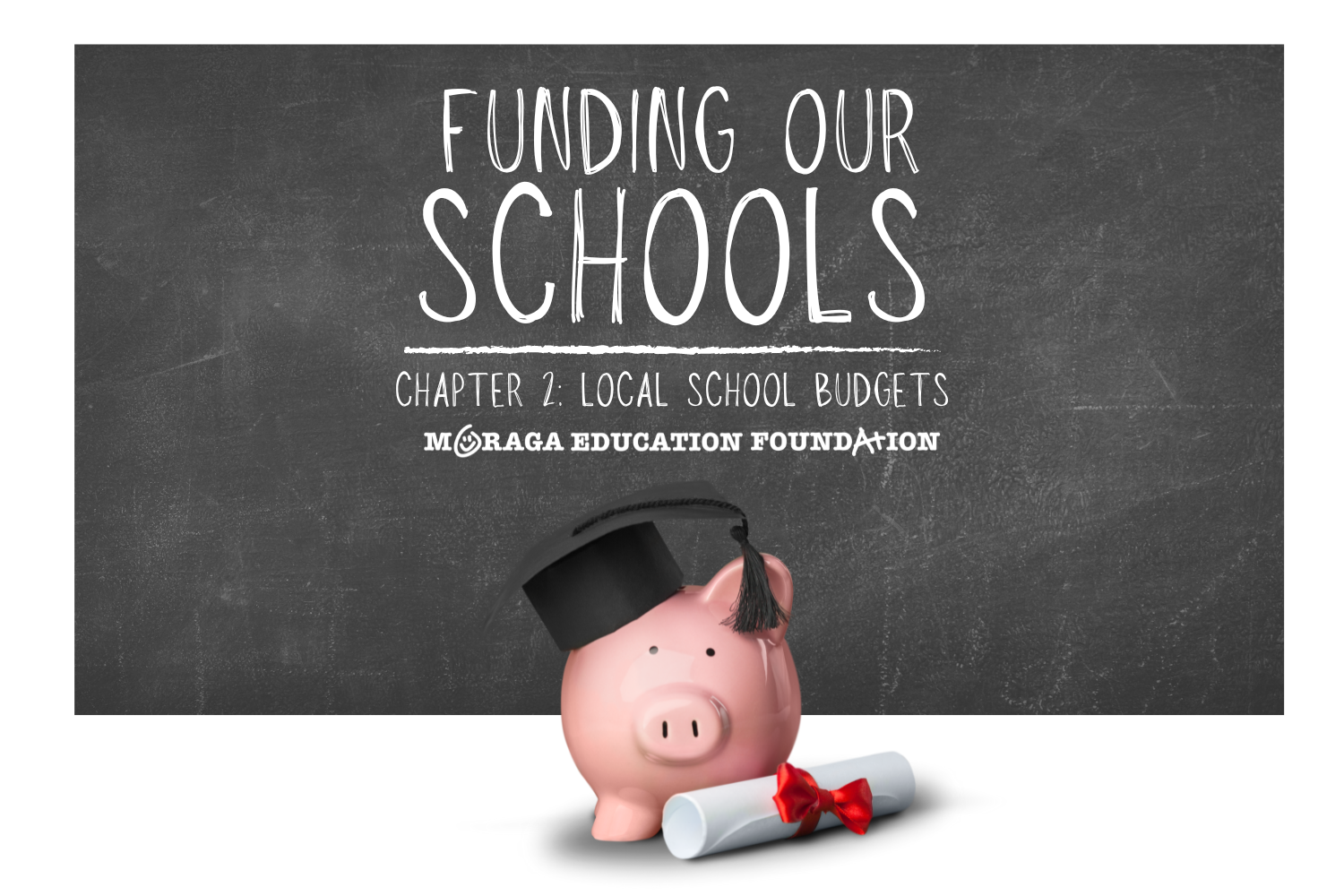School Funding Chapter 2: Local School Budgets — Moraga Education ...