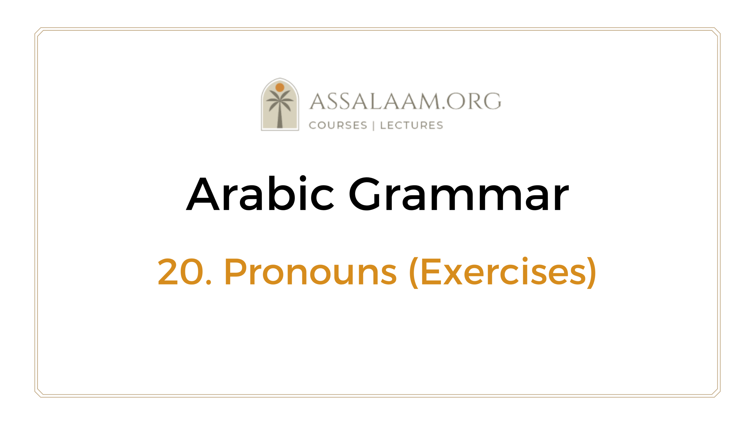 Arabic Grammar Lesson 20 — Assalaam.org