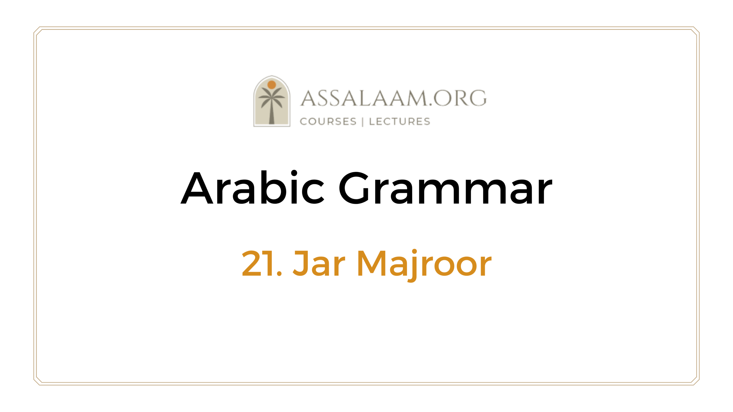 Arabic Grammar Lesson 21 — Assalaam.org