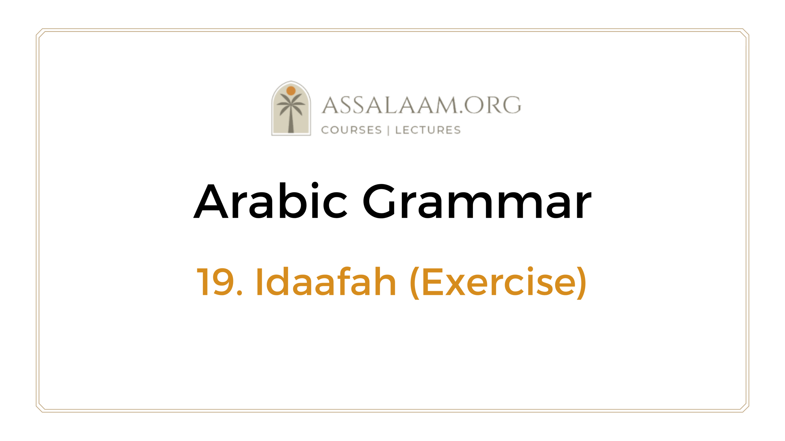 Arabic Grammar Lesson 19 — Assalaam.org