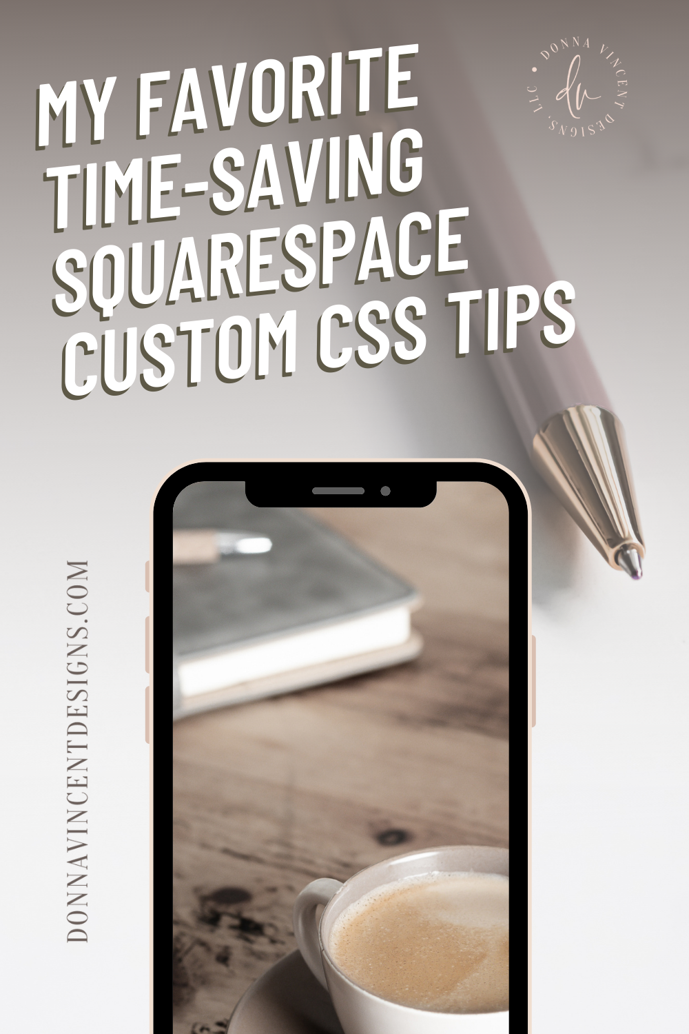 My Favorite Time Saving Squarespace Custom Css Tips — Donna Vincent
